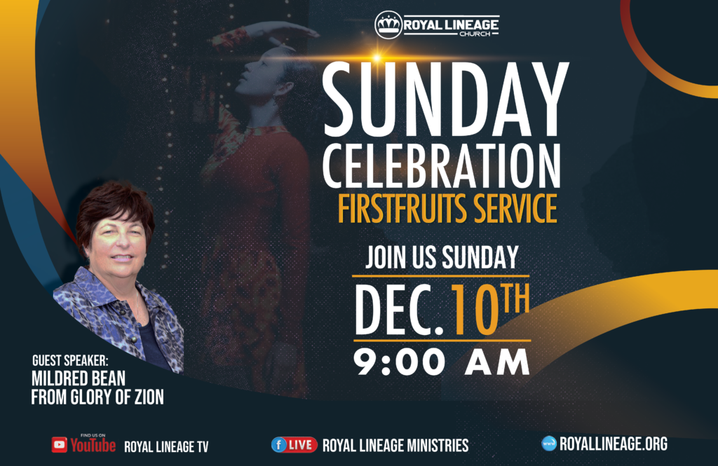 Celebration Firstfruits Service - Mildred Bean - Royal Lineage ...